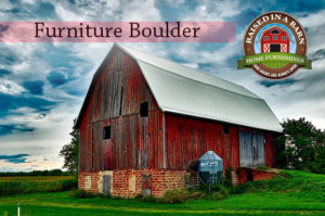 Furniture Boulder - Raised in a Barn - Rustic Reclaimed Furniture